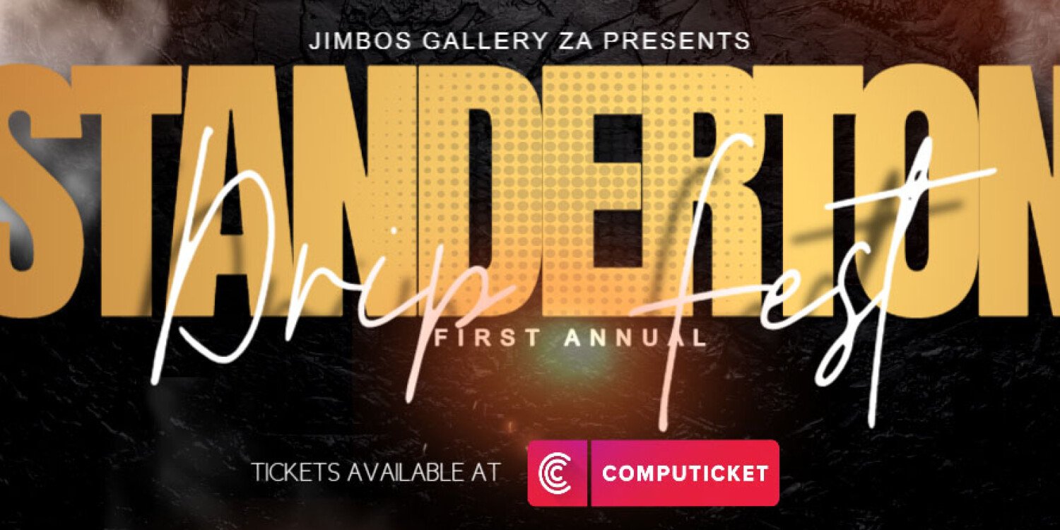 Standerton Drip Fest After Party 1st Annual - Computicket BoxOffice