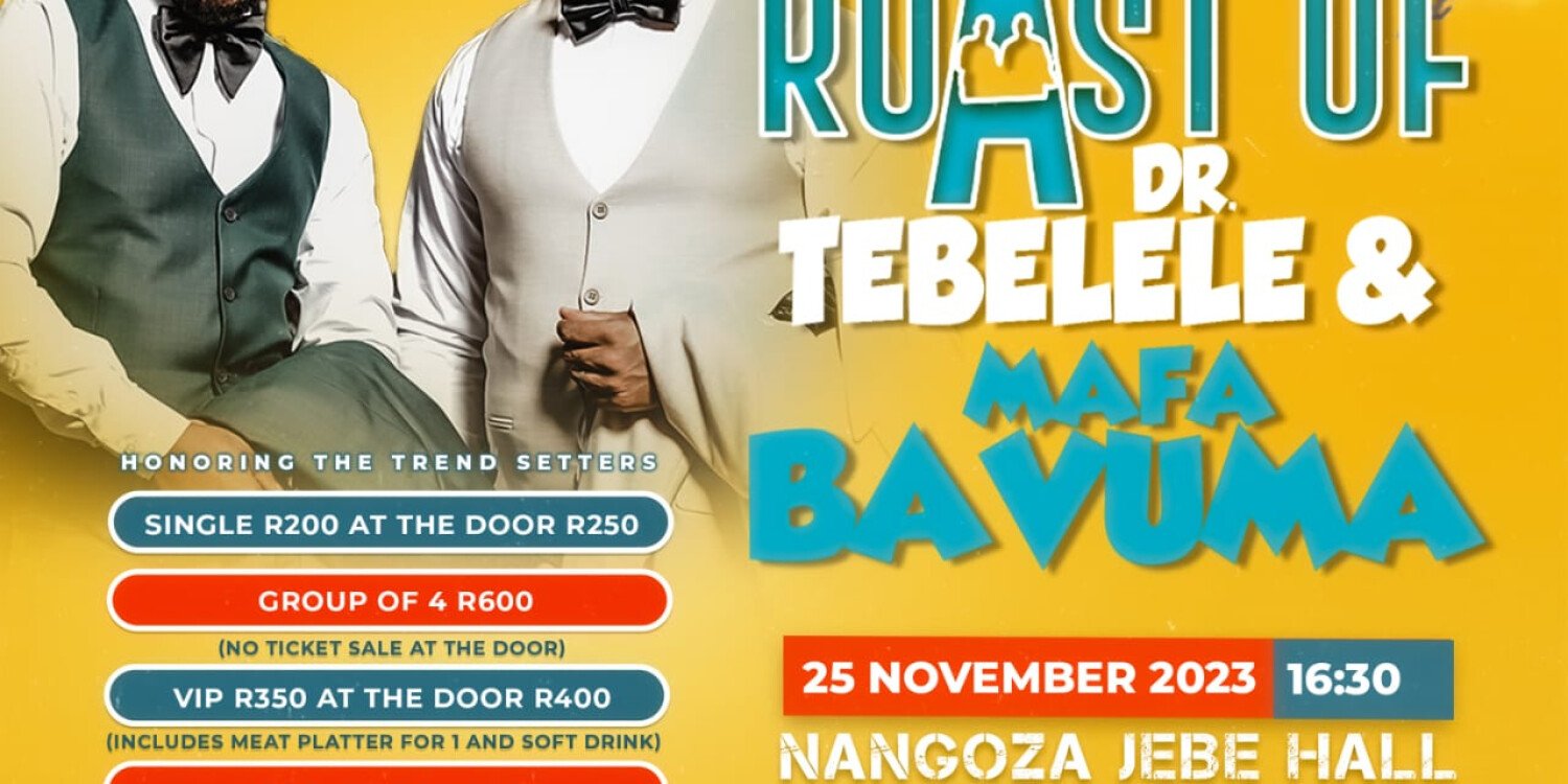 Roast of Dr Tebelele & Mafa Bavuma - Computicket BoxOffice