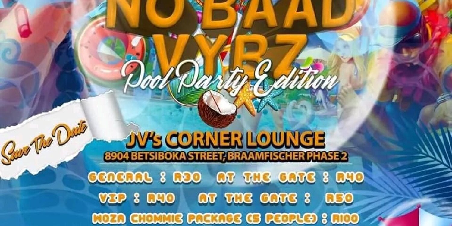 No Baad Vybz Pool Party Edition - Computicket BoxOffice