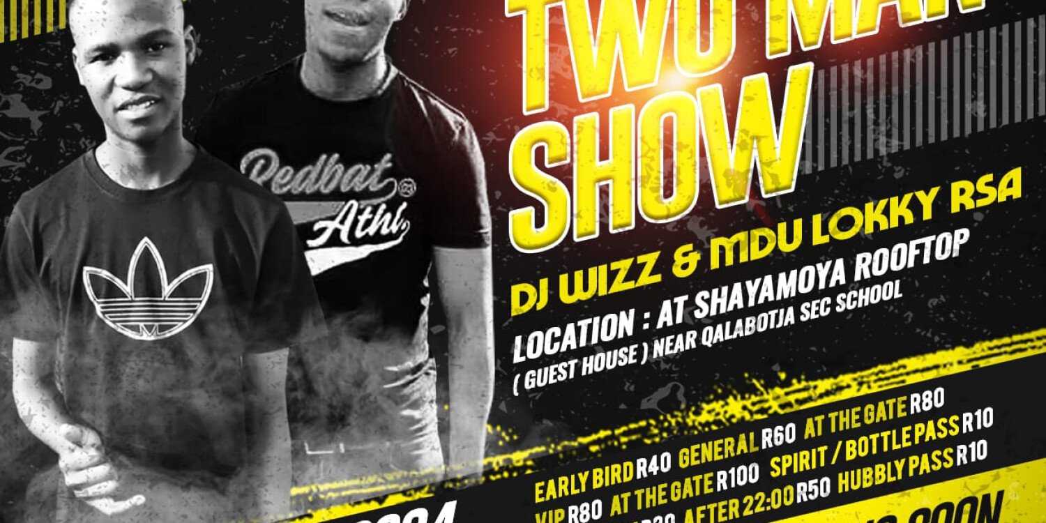 2 men show dj wizz and Mdu lokky RSA - Computicket BoxOffice