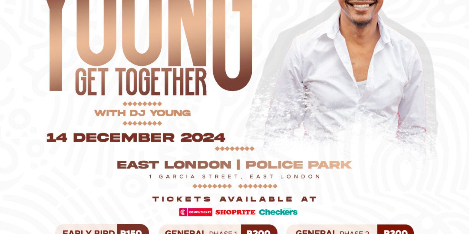 Young Get Together with DJ Young & Friends - East London - Computicket ...