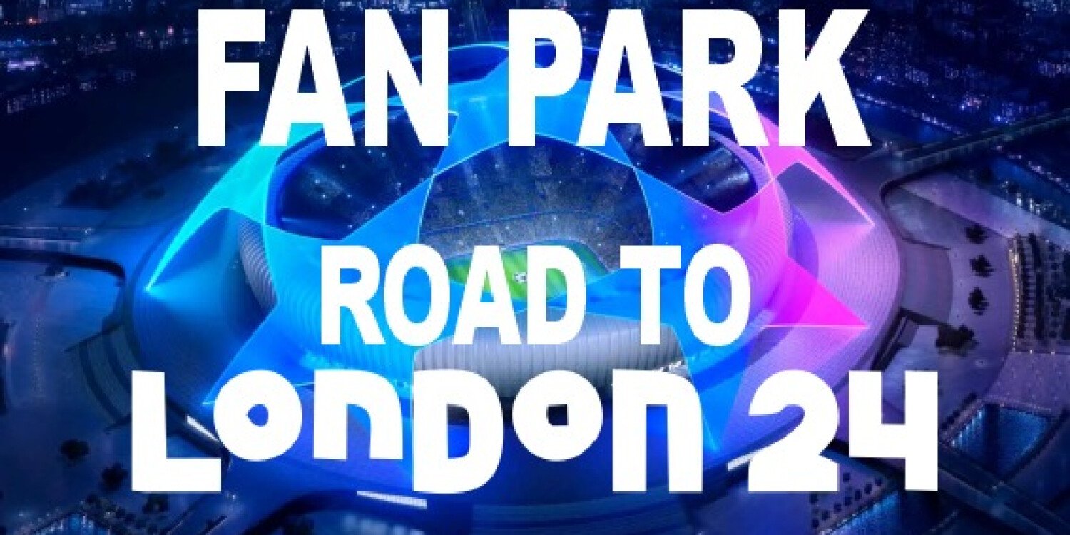 UEFA Champions League Final 2024 Fan Park - Computicket BoxOffice