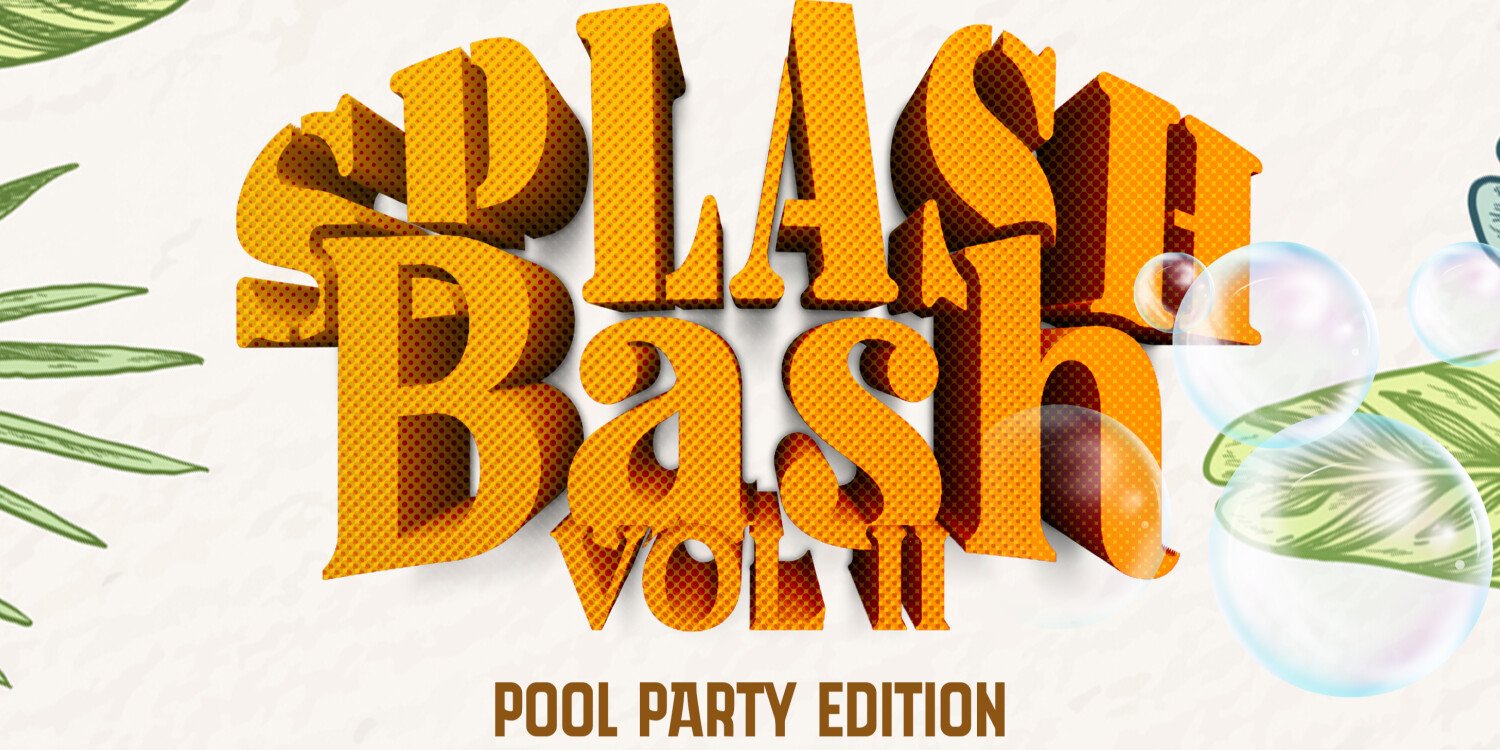SPLASH BASH-POOL PARTY EDITION - Computicket BoxOffice