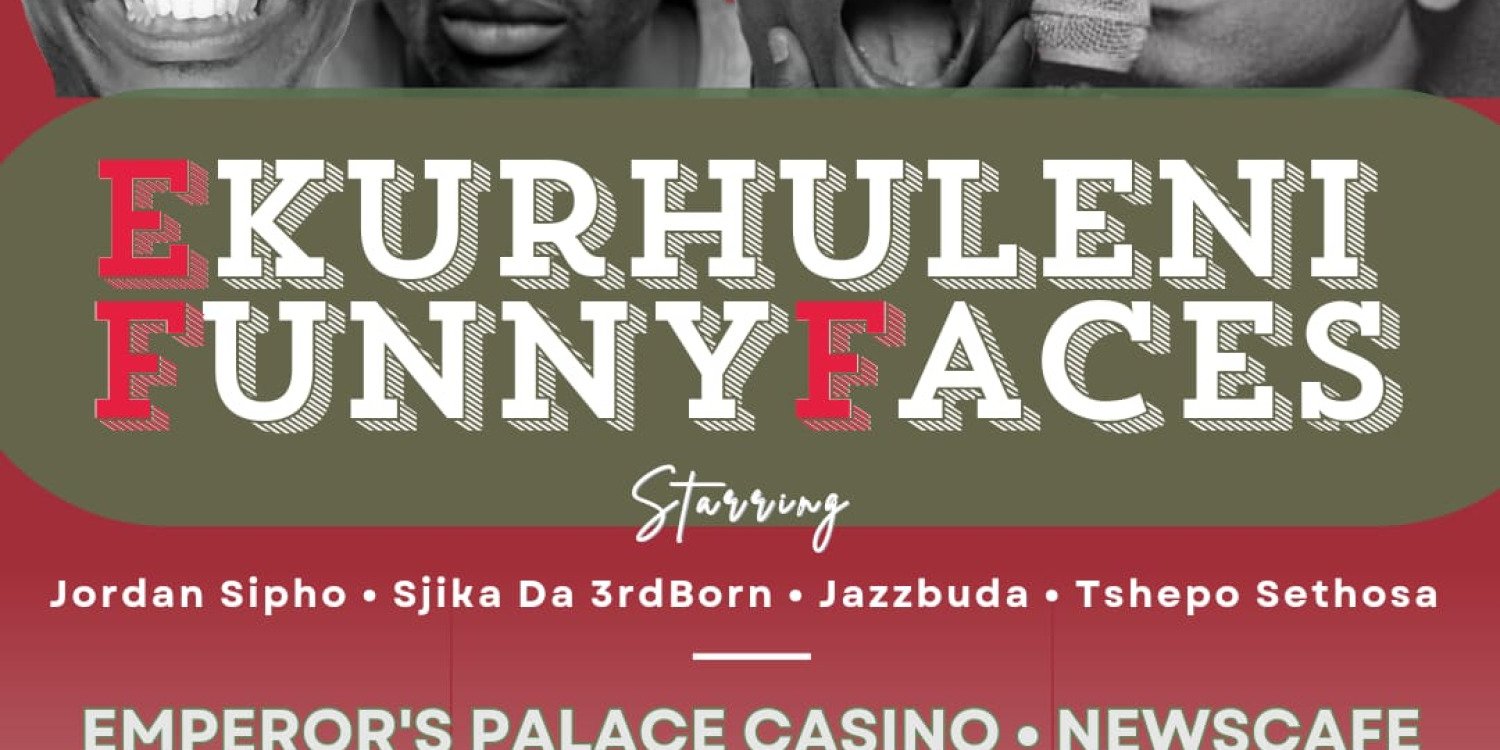 EKURHULENI FUNNY FACES - EFF - Computicket BoxOffice