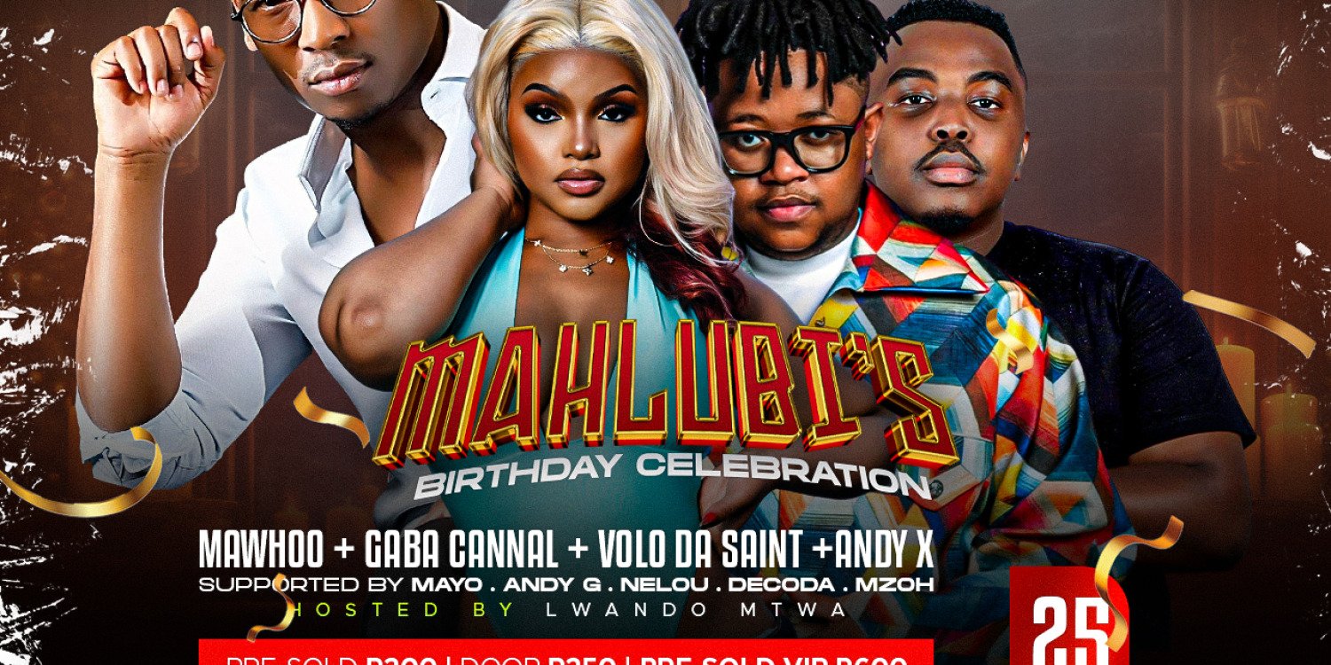 Mahlubi's Birthday Celebration - Computicket BoxOffice