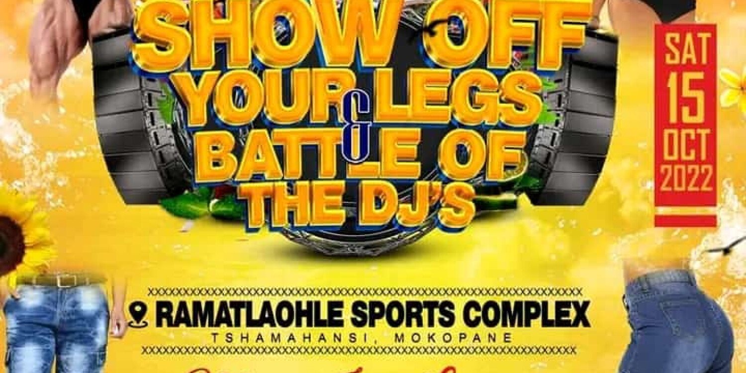 Ramatlaohle Show Off Your Legs Battle Of The DJ'S - Computicket BoxOffice