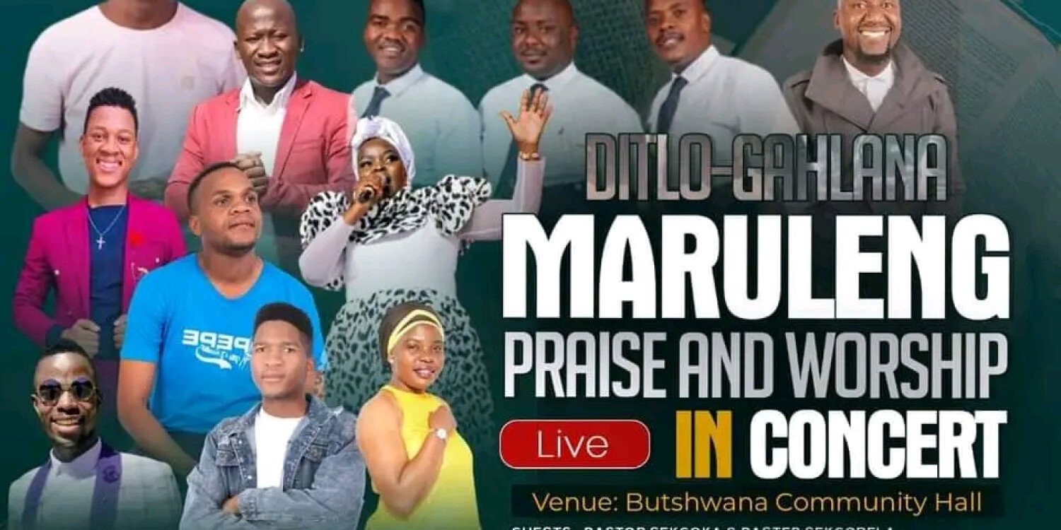 Ditlo-Gahlana Maruleng Praise and worship - Copy Event - Computicket ...